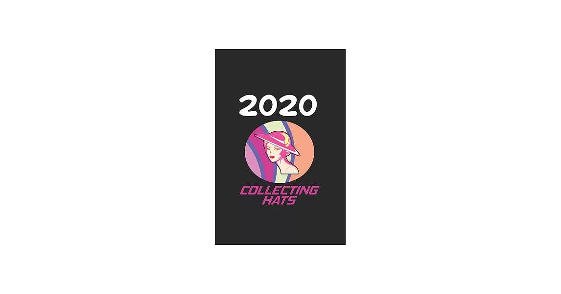博客來-Daily Planner And Appointment Calendar 2020: Collecting Hats Hobby ...