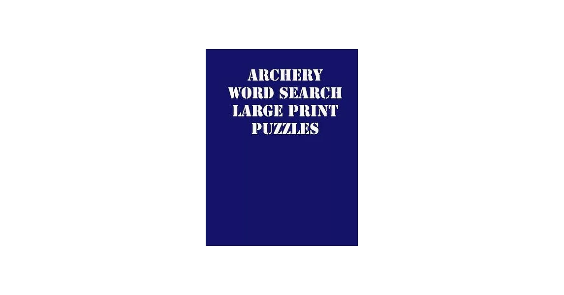 博客來-Archery Word Search Large print puzzles: large print puzzle book.8 ...