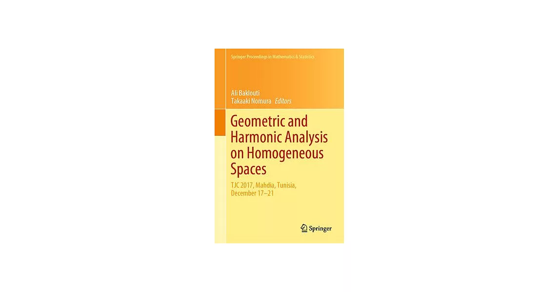 博客來-Geometric and Harmonic Analysis on Homogeneous Spaces: Tjc 2017 ...