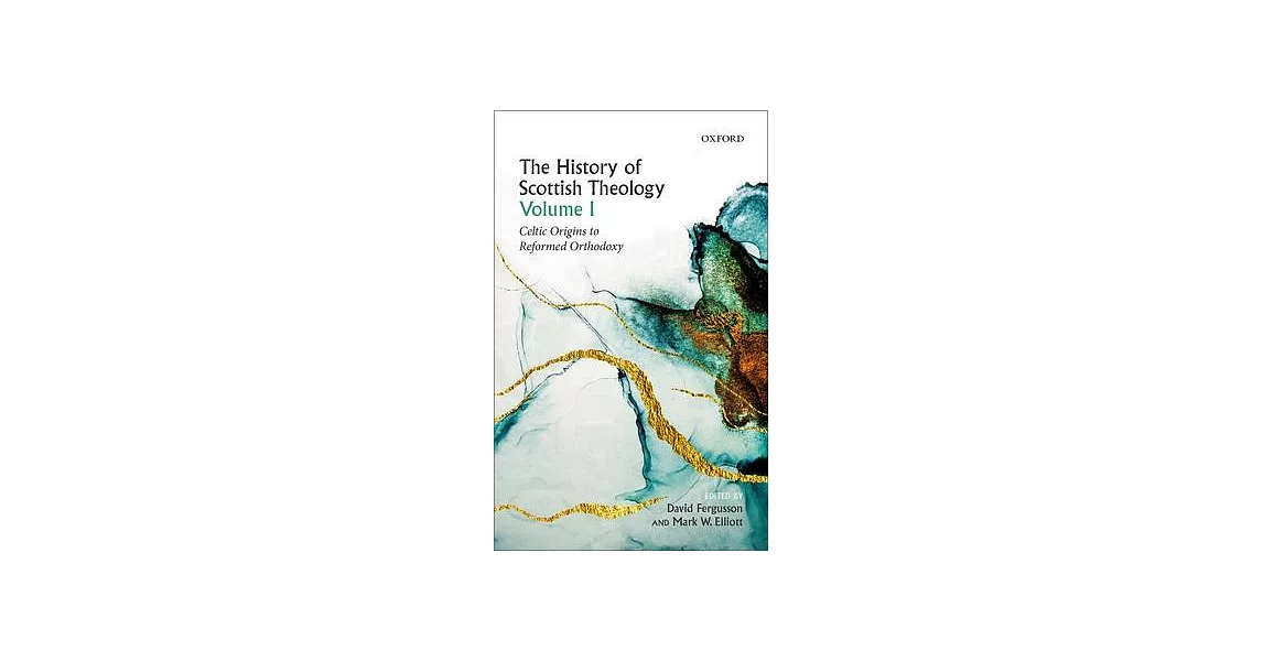 博客來-The History of Scottish Theology, Volume I: Celtic Origins to ...