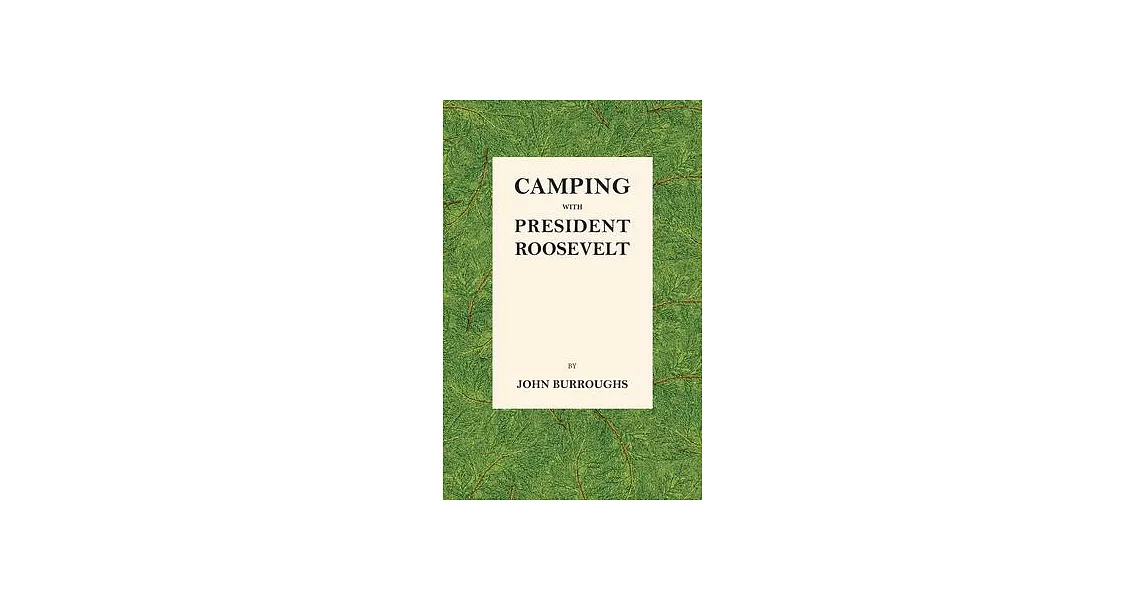 博客來-Camping with President Roosevelt