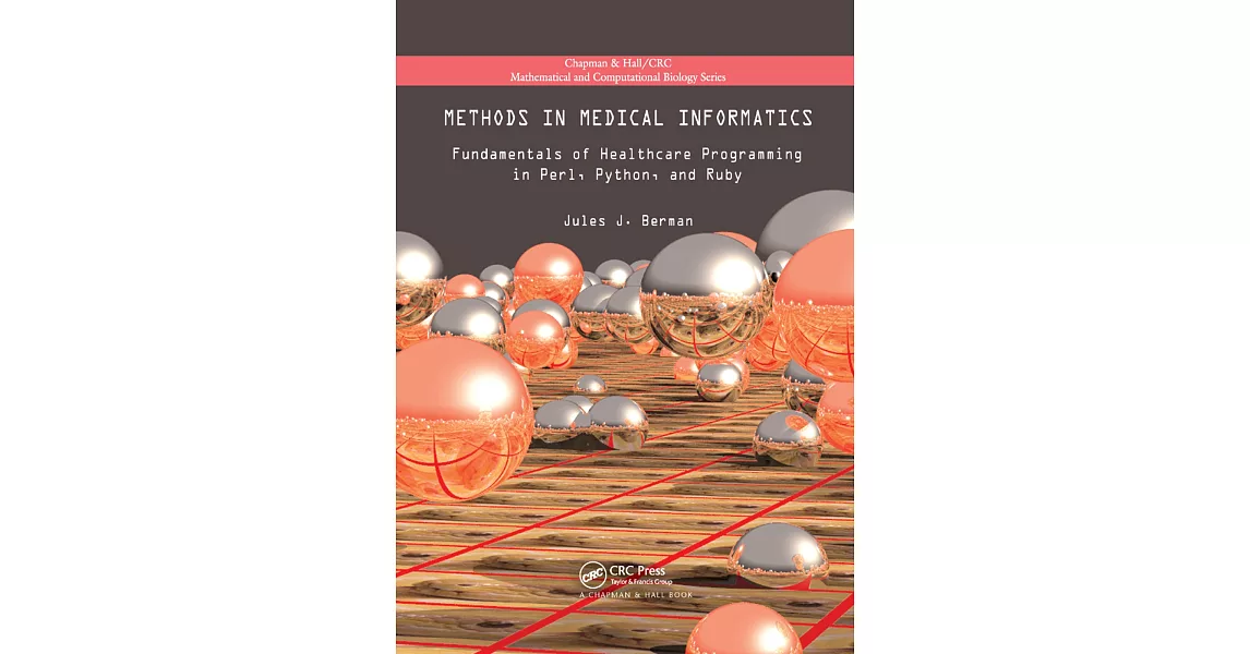 博客來-Methods in Medical Informatics: Fundamentals of Healthcare Programming in Perl, Python, and Ruby