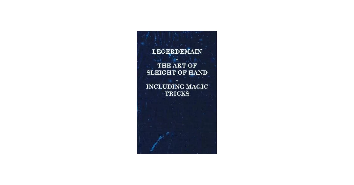 博客來-Legerdemain - The Art of Sleight of Hand - Including Magic Tricks