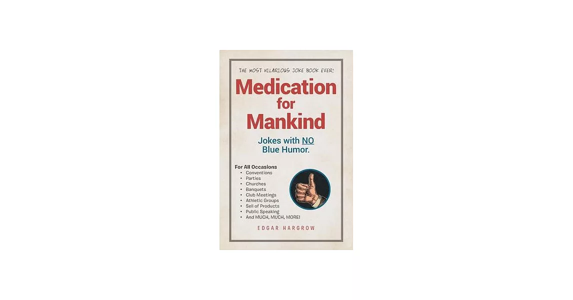 博客來-Medication for Mankind: Jokes with No Blue Humor