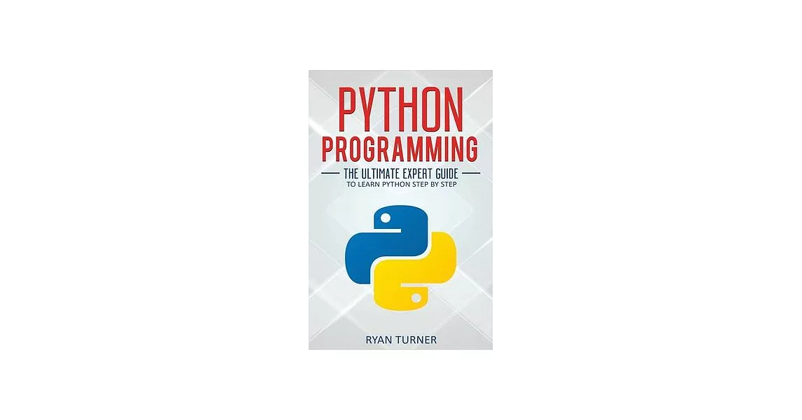 博客來-Python Programming: The Ultimate Expert Guide to Learn Python Step ...