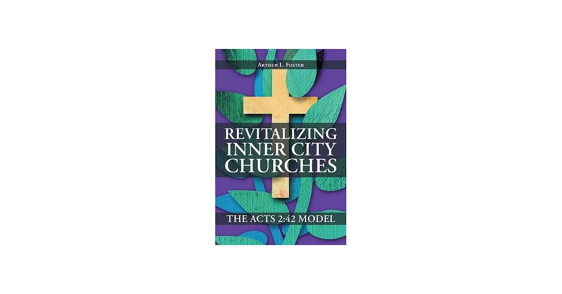 博客來-Revitalizing Inner City Churches: The Acts 2:42 Model