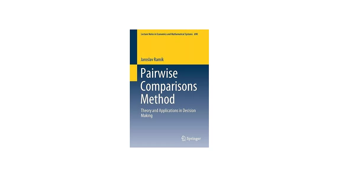 博客來-Pairwise Comparisons Method: Theory and Applications in Decision Making