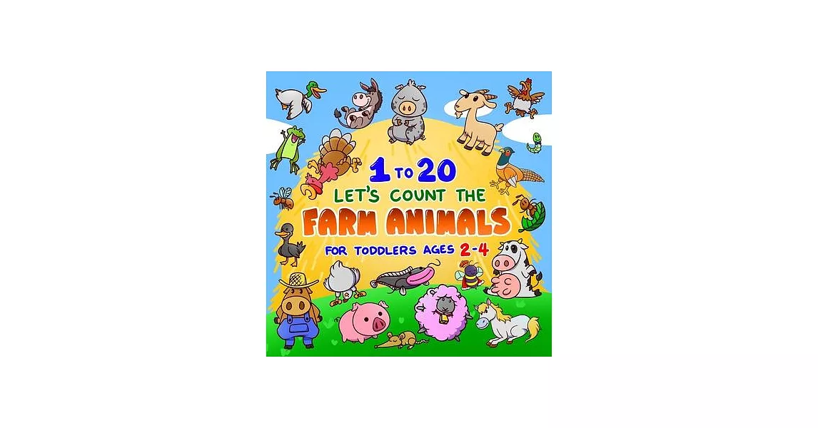 博客來-Let’’s Count the Farm Animals 1 to 20 for Toddlers Ages 2-4: Fun ...