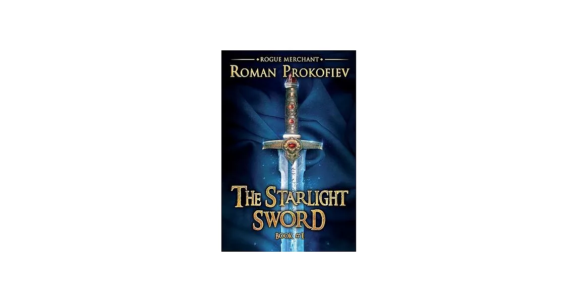 博客來-The Starlight Sword (Rogue Merchant Book #1): LitRPG Series