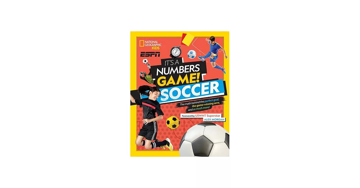 博客來-It’s a Numbers Game! Soccer: The Math Behind the Perfect Goal, the ...