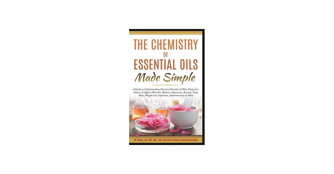 博客來-The Chemistry of Essential Oils Made Simple