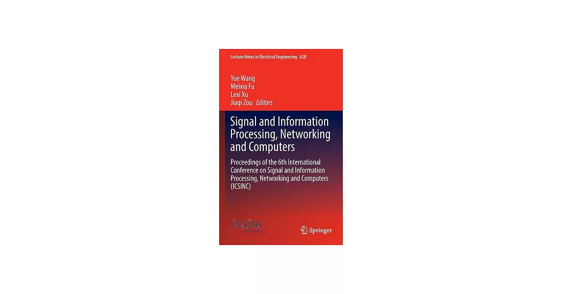 博客來-Signal and Information Processing, Networking and Computers: Proceedings of the 6th ...