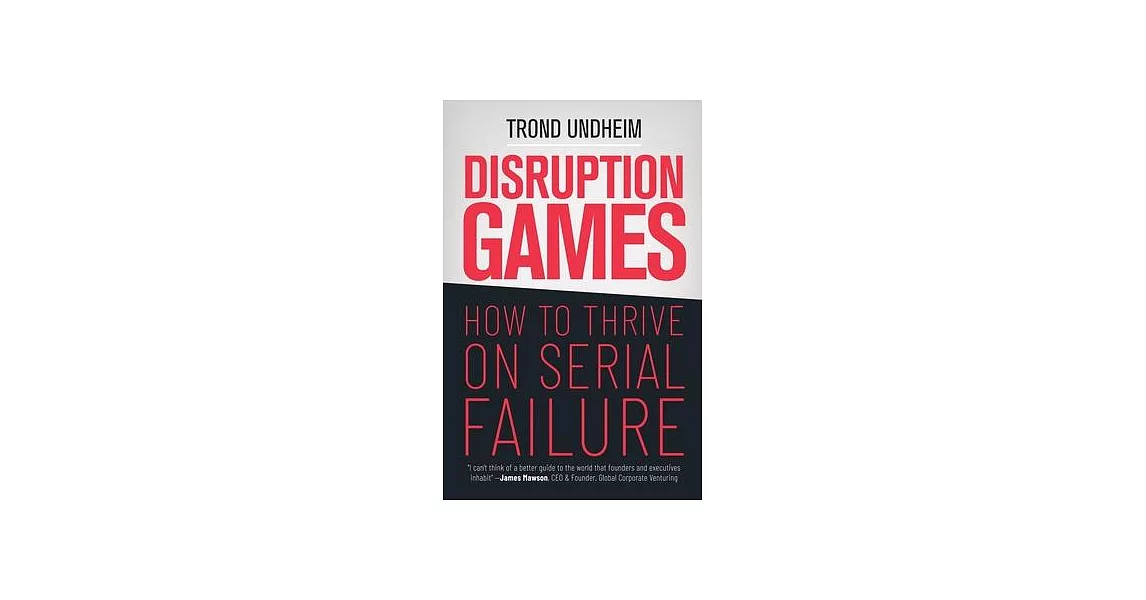 博客來-Disruption Games: How to Thrive on Serial Failure