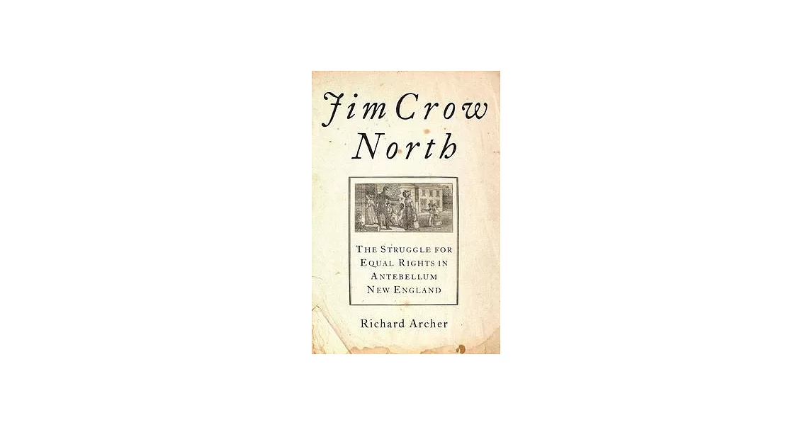 博客來-Jim Crow North: The Struggle for Equal Rights in Antebellum New England