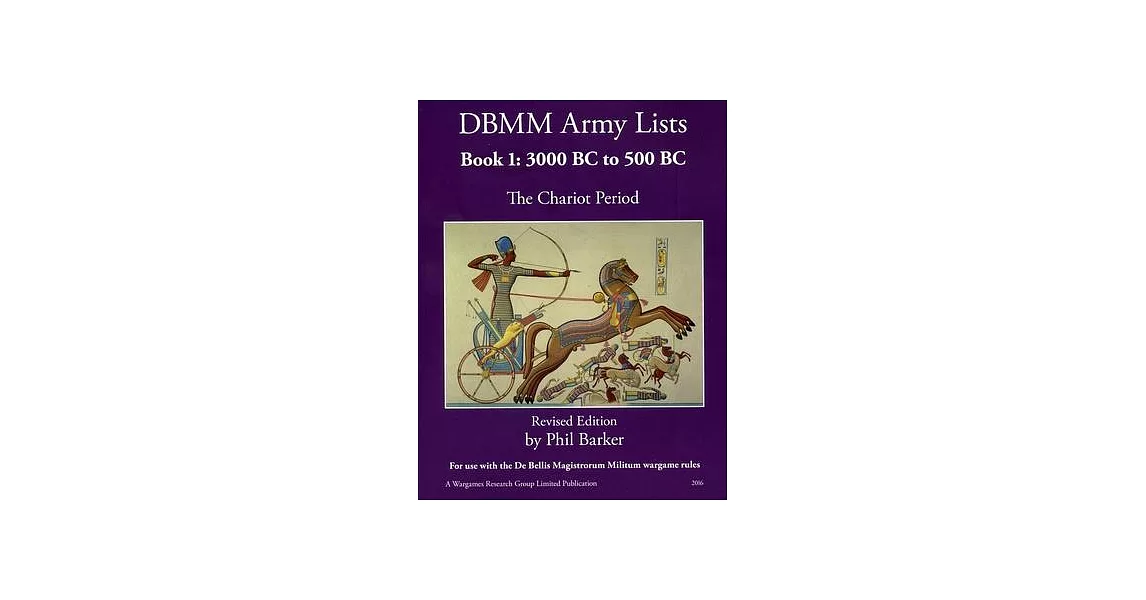 博客來-DBMM Army Lists Book 1: The Chariot Period 3000 BC to 500 BC