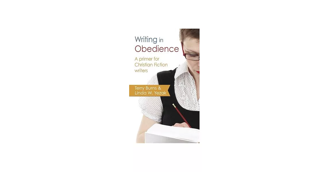 博客來-Writing in Obedience - A Primer for Christian Fiction Writers