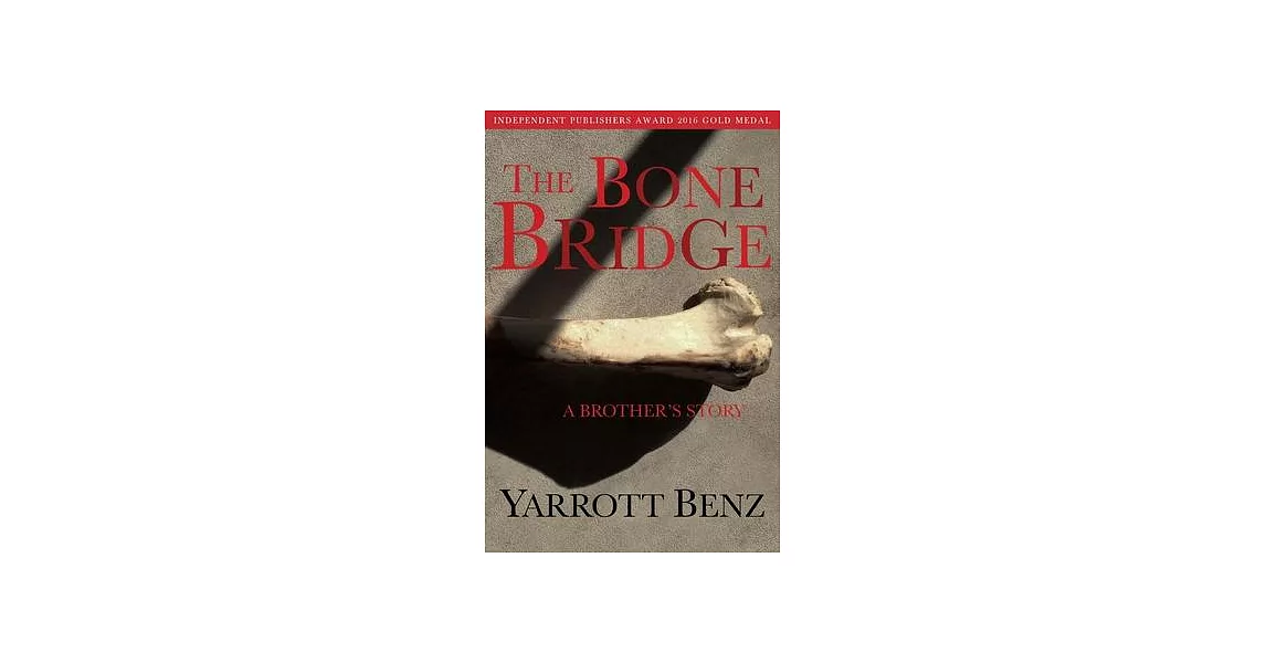 博客來-The Bone Bridge: A Brother’’s Story