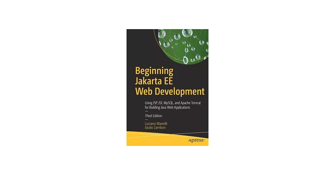 博客來-Beginning Jakarta Ee Web Development: Jakarta Server Pages, Jakarta Server Faces, and Apache ...