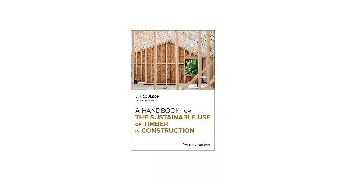 博客來-A Handbook for the Sustainable Use of Timber in Construction
