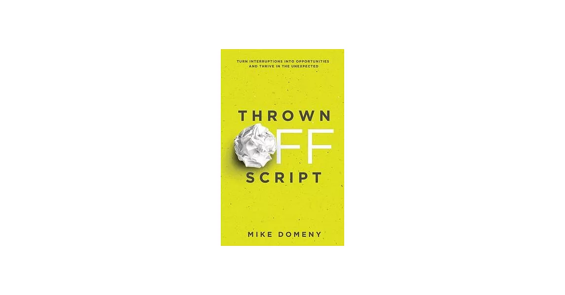 博客來-Thrown Off Script: Turn Interruptions Into Opportunities and Thrive ...