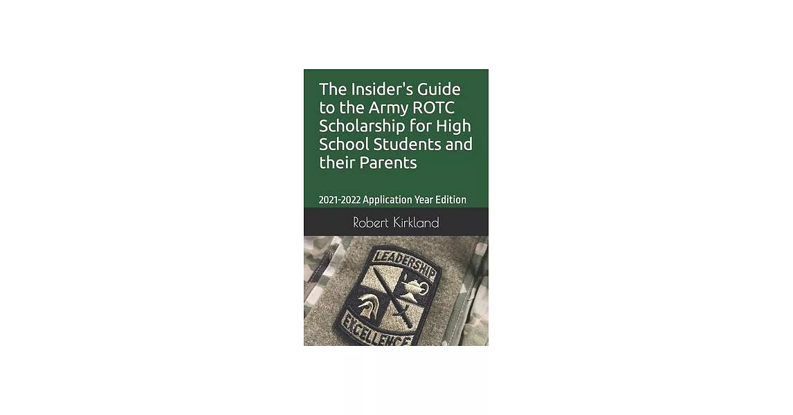 博客來-The Insider’’s Guide to the Army ROTC Scholarship for High School ...