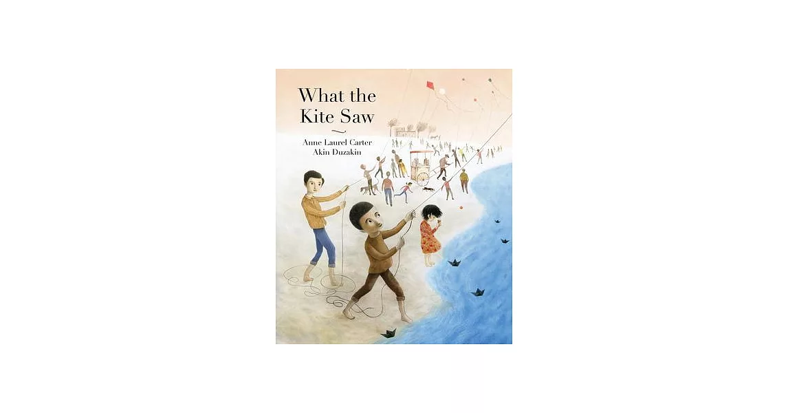 博客來-What the Kite Saw