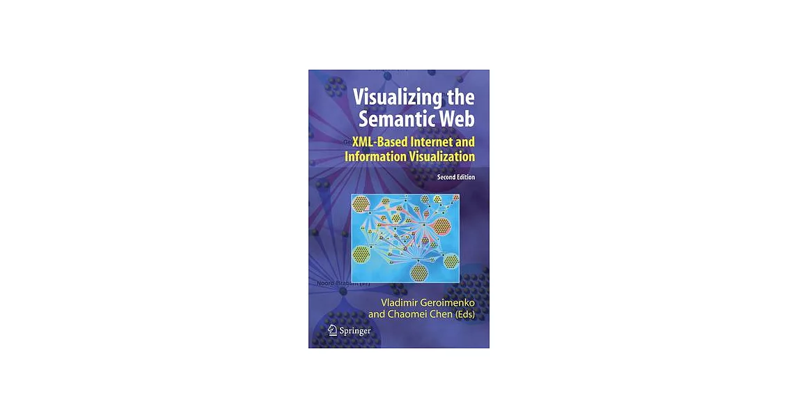 博客來-Visualizing the Semantic Web: XML-Based Internet and Information Visualization