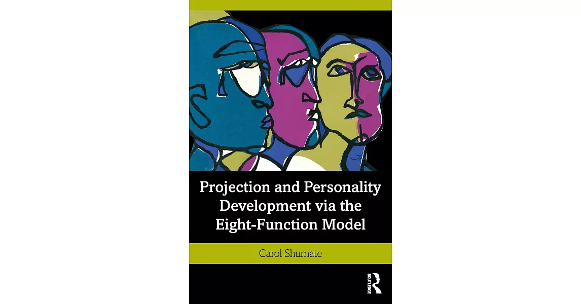 博客來-Projection and Personality Development Via the Eight-Function Model