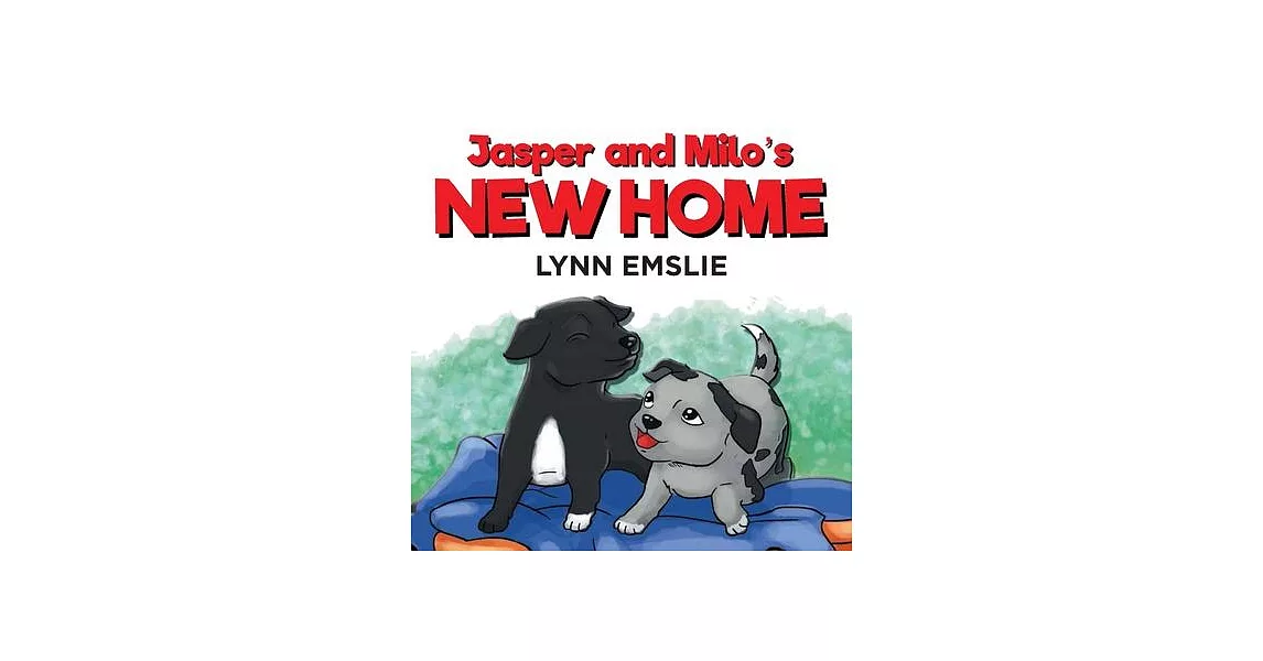 博客來-Jasper and Milo’’s New Home