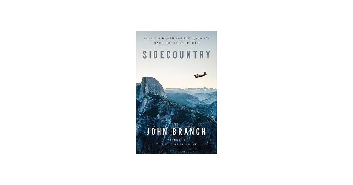 博客來-Sidecountry: Tales of Death and Life from the Back Roads of Sports