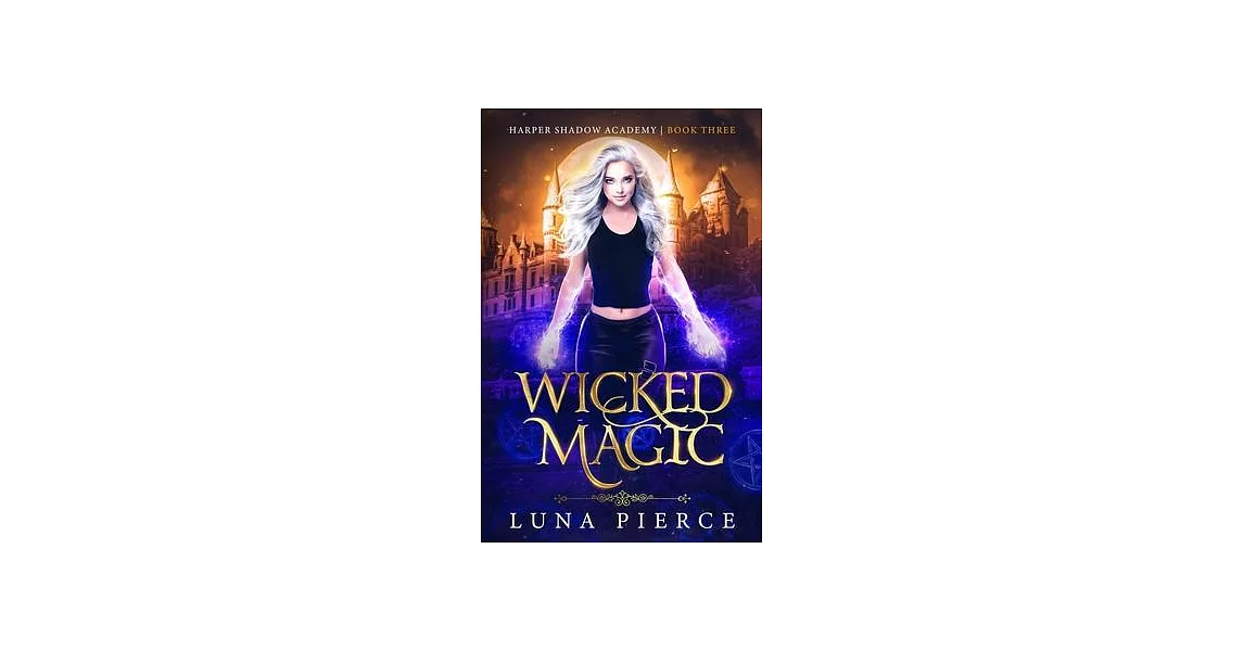博客來-Wicked Magic: Harper Shadow Academy (Book Three)