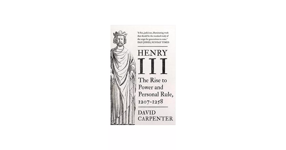 博客來-Henry III, Volume 1: The Rise to Power and Personal Rule, 1207-1258