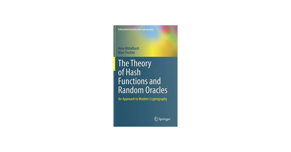 博客來-The Theory of Hash Functions and Random Oracles: An Approach to Modern Cryptography
