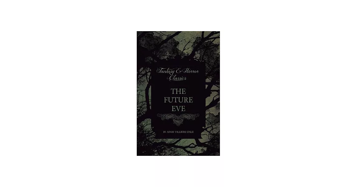 博客來-The Future Eve (Fantasy and Horror Classics)