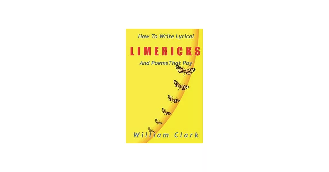 博客來-How to Write Lyrical Limericks & Poems That Pay