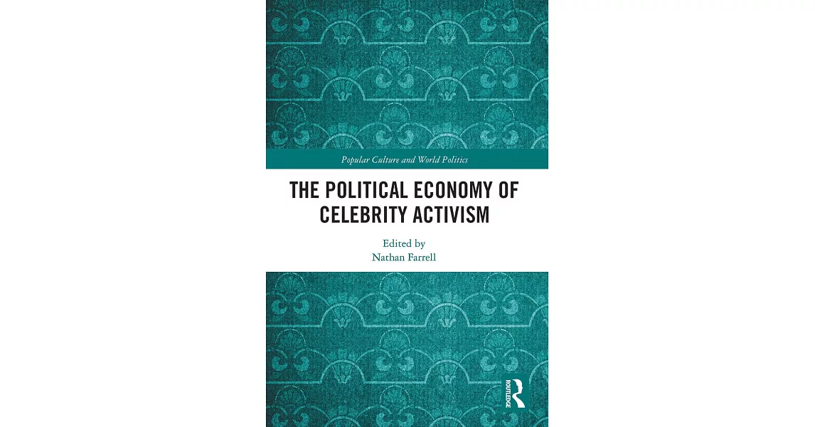 博客來-The Political Economy of Celebrity Activism