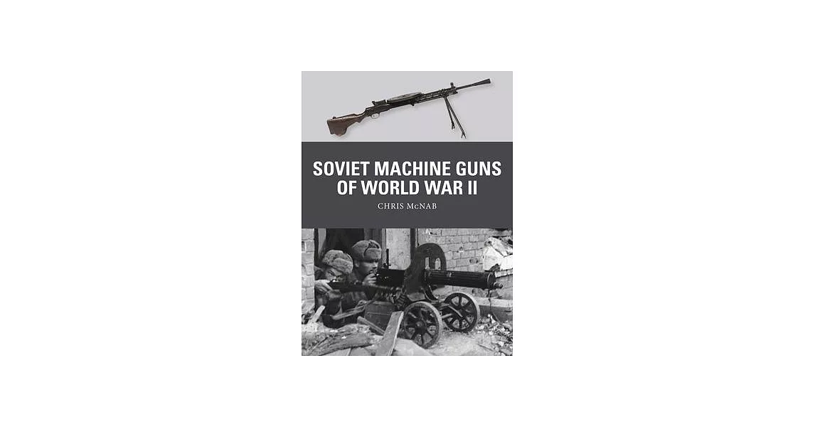 博客來-Soviet Machine Guns of World War II