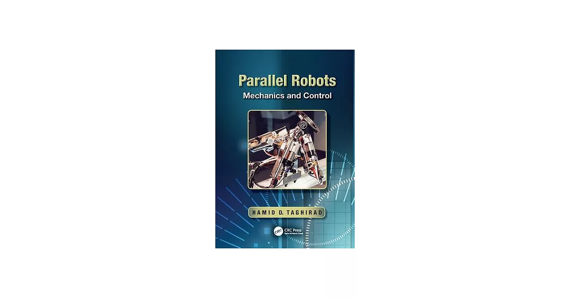 博客來-Parallel Robots: Mechanics and Control