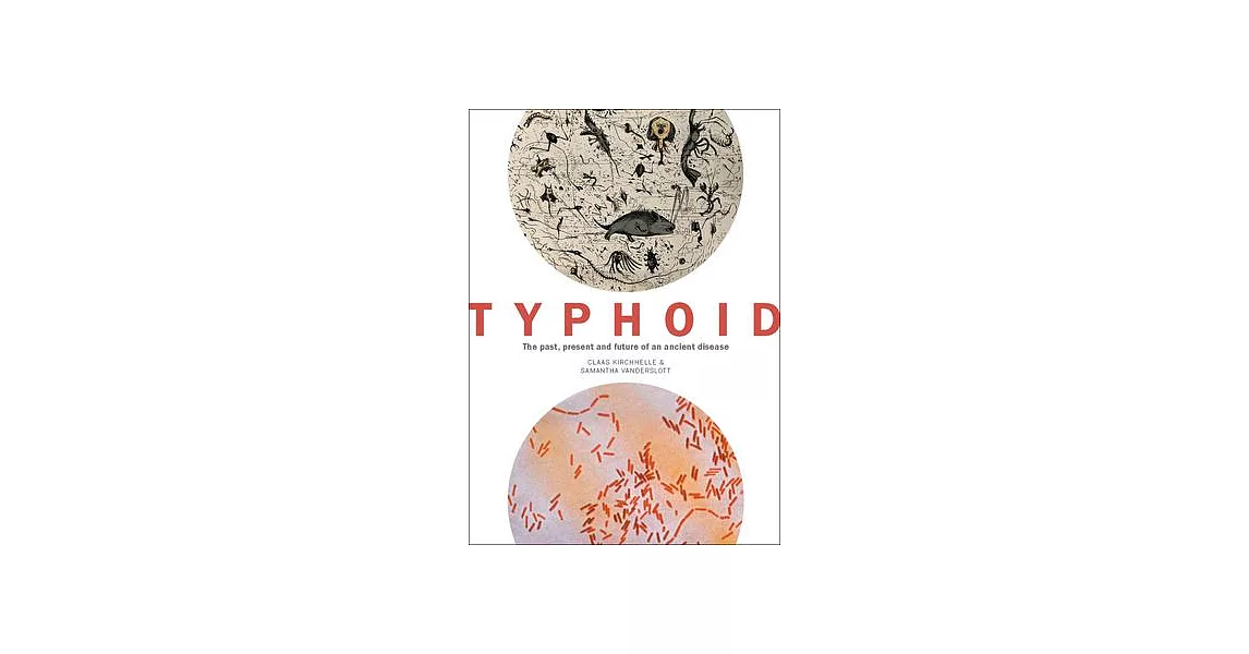 博客來-Typhoid: The Past, Present, and Future of an Ancient Disease