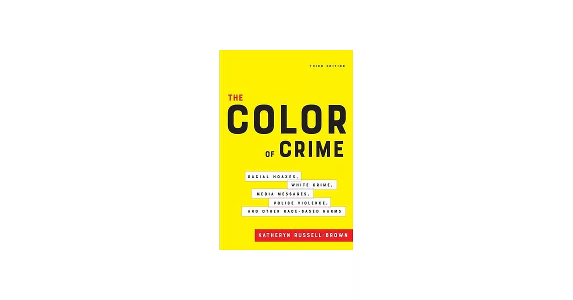 博客來-The Color of Crime, Third Edition: Racial Hoaxes, White Crime ...