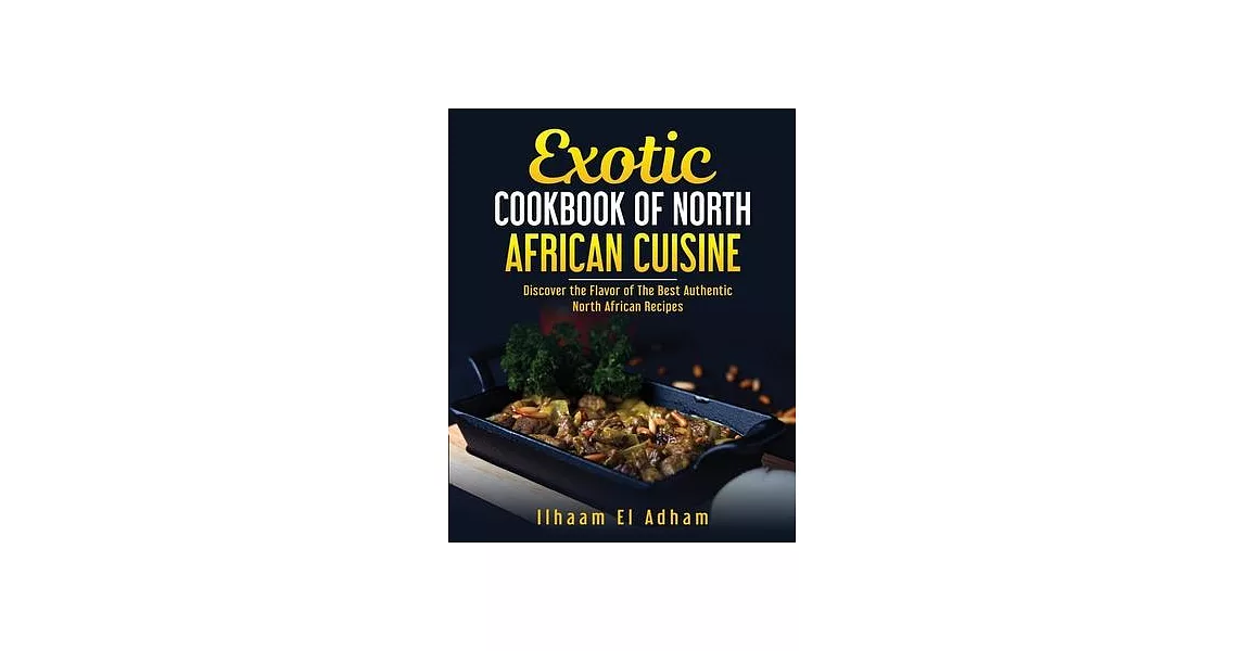 博客來-Exotic Cookbook of North African Cuisine: Discover The Flavor of ...