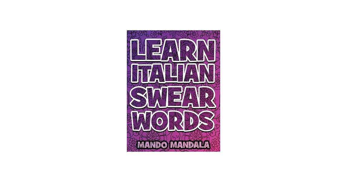博客來-Learn ITALIAN Swear Words - Italian Swear Words Over F***ING ...