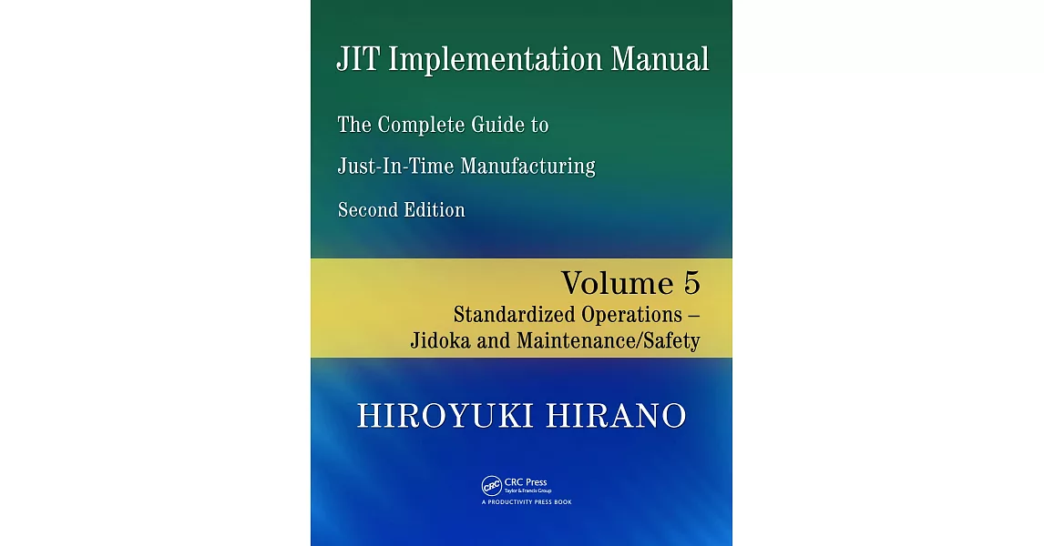 博客來-JIT Implementation Manual -- The Complete Guide to Just-In-Time Manufacturing: Volume 5 ...