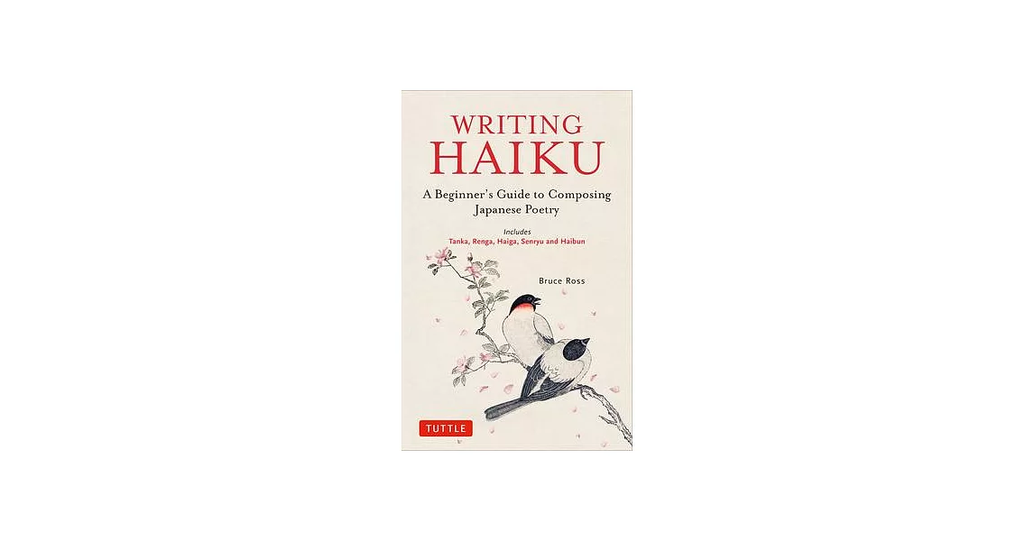 博客來-Writing Haiku: A Beginner’s Guide to Composing Japanese Poetry ...