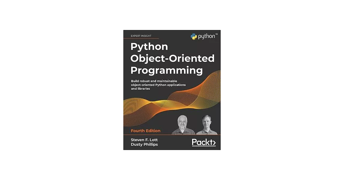 博客來-Python Object-Oriented Programming - Fourth Edition: Build robust and maintainable object ...