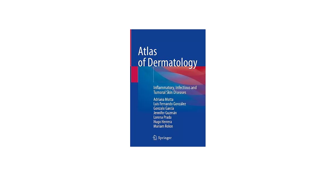 博客來-Atlas of Dermatology: Inflammatory, Infectious and Tumoral Skin Diseases