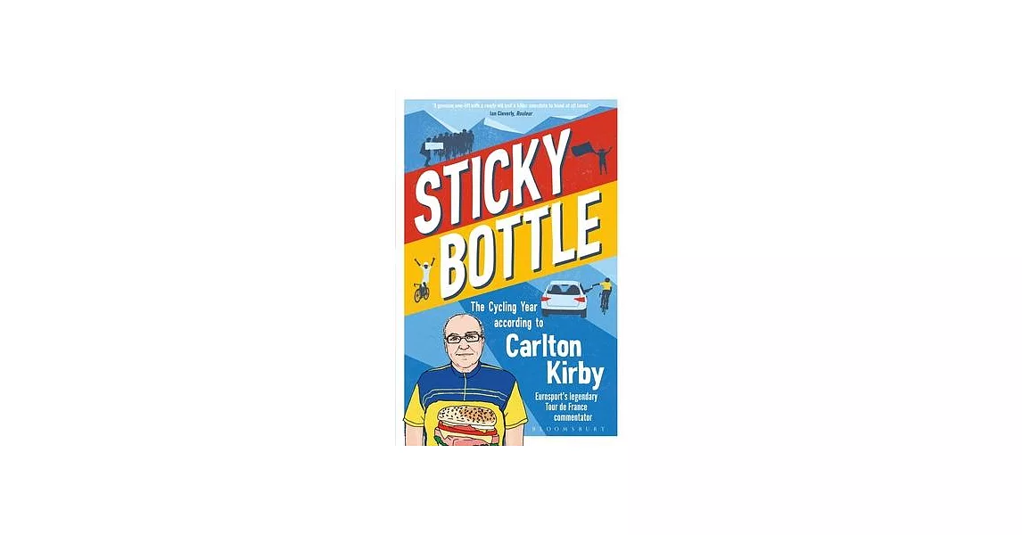 博客來-Sticky Bottle: The Cycling Year According to Carlton Kirby