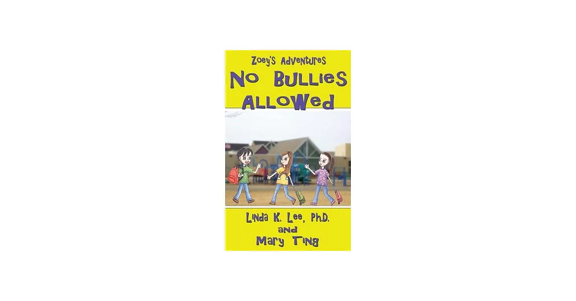 博客來-No Bullies Allowed: Zoey’s Adventures