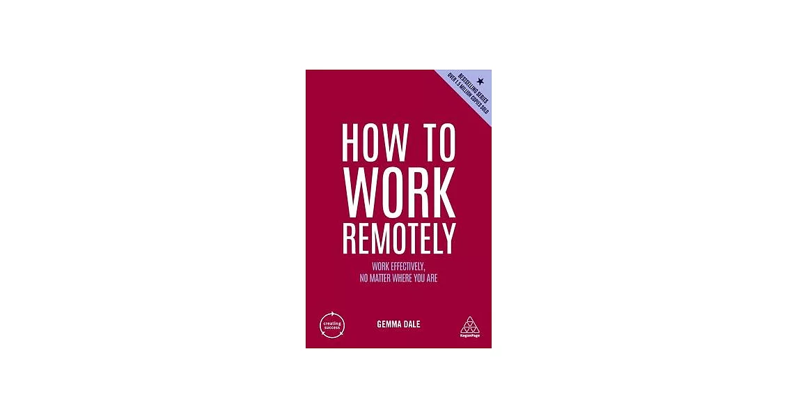 博客來-How to Work Remotely: Work Effectively, No Matter Where You Are