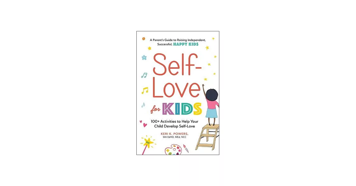 博客來-Self-Love for Kids: 100+ Activities to Help Your Child Develop Self ...
